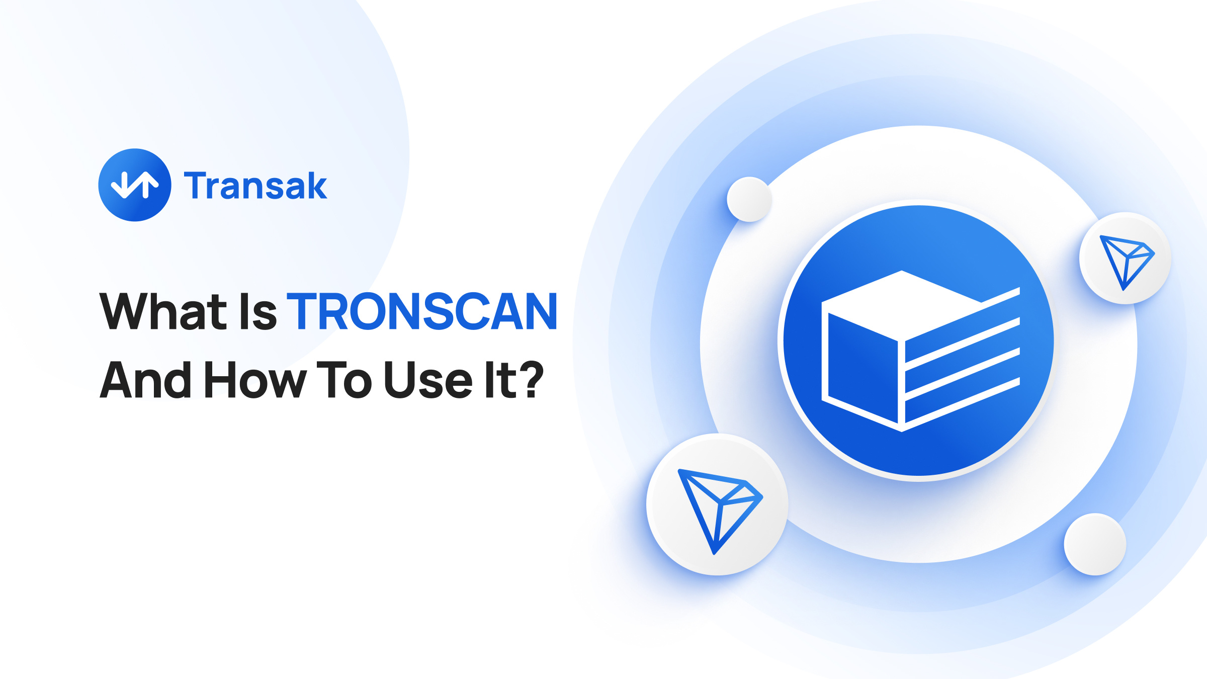 What Is TRONSCAN And How To Use It? | Transak